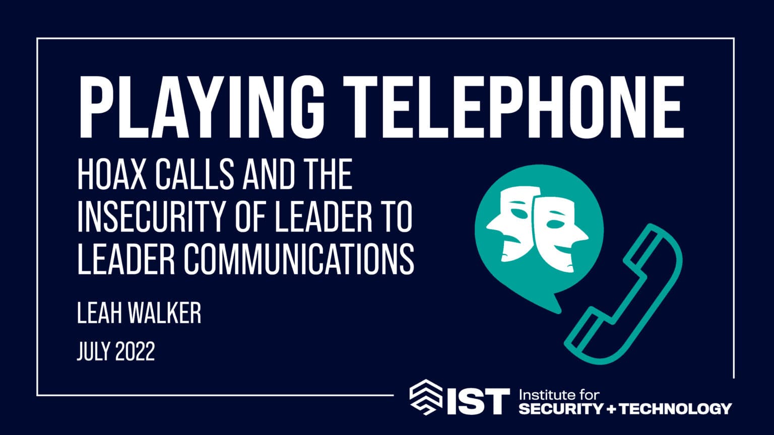 Playing Telephone: Hoax Calls and the Insecurity of Leader to Leader ...