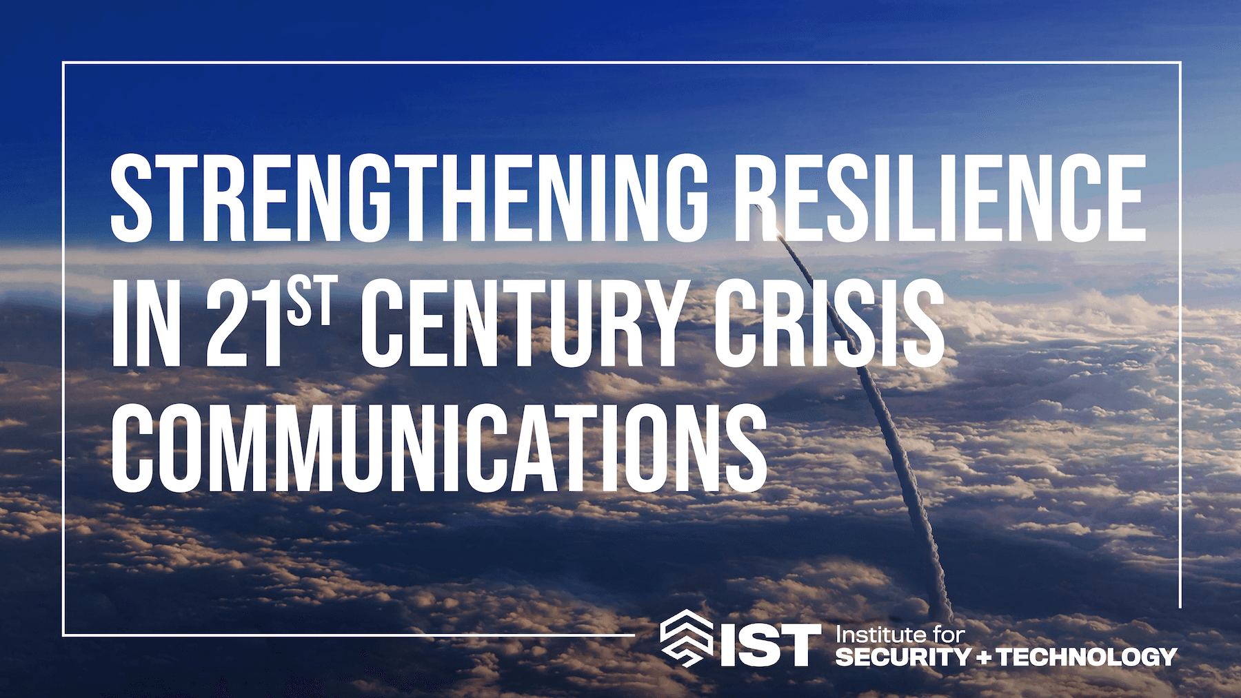 Strengthening Resilience in 21st Century Crisis Communications ...